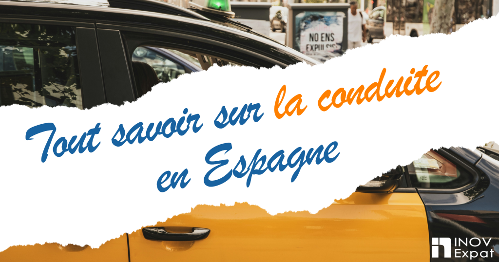 Tout savoir sur la conduite en Espagne | Le Blog D'INOV Expat